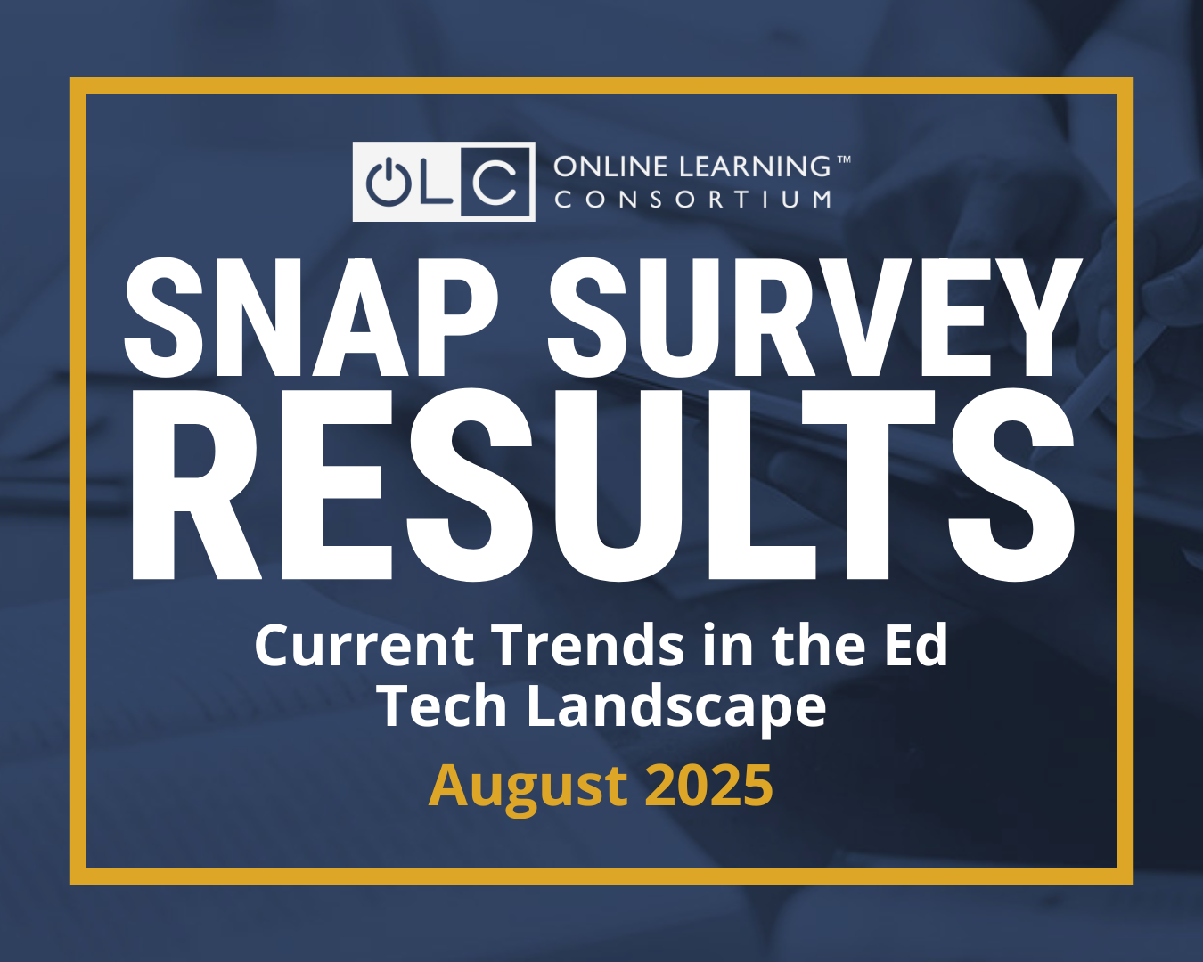 August 2025 Snap Survey Results - Current Trends in the Ed Tech ...